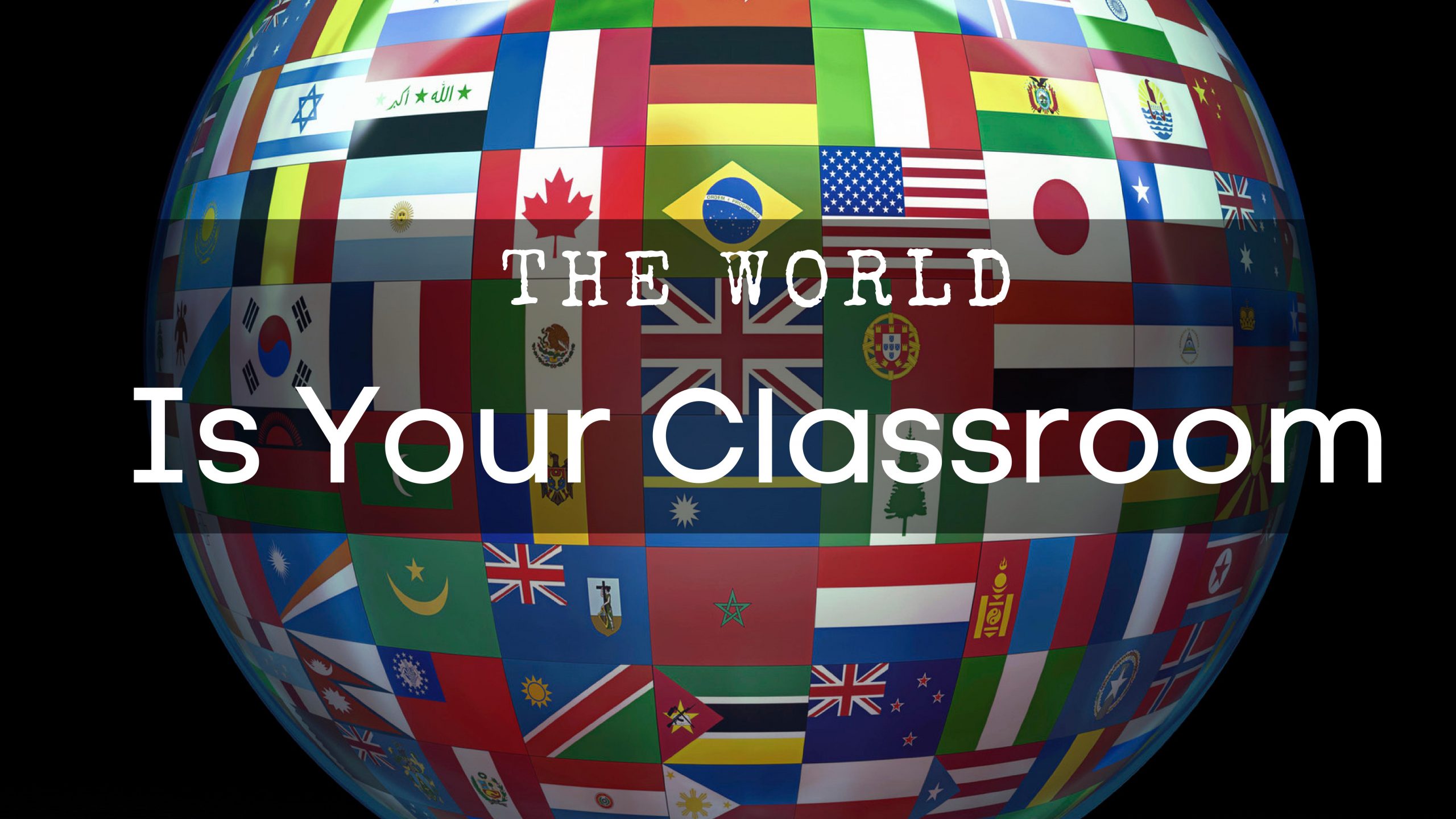 The World Is Your Classroom - Ingenious Travel